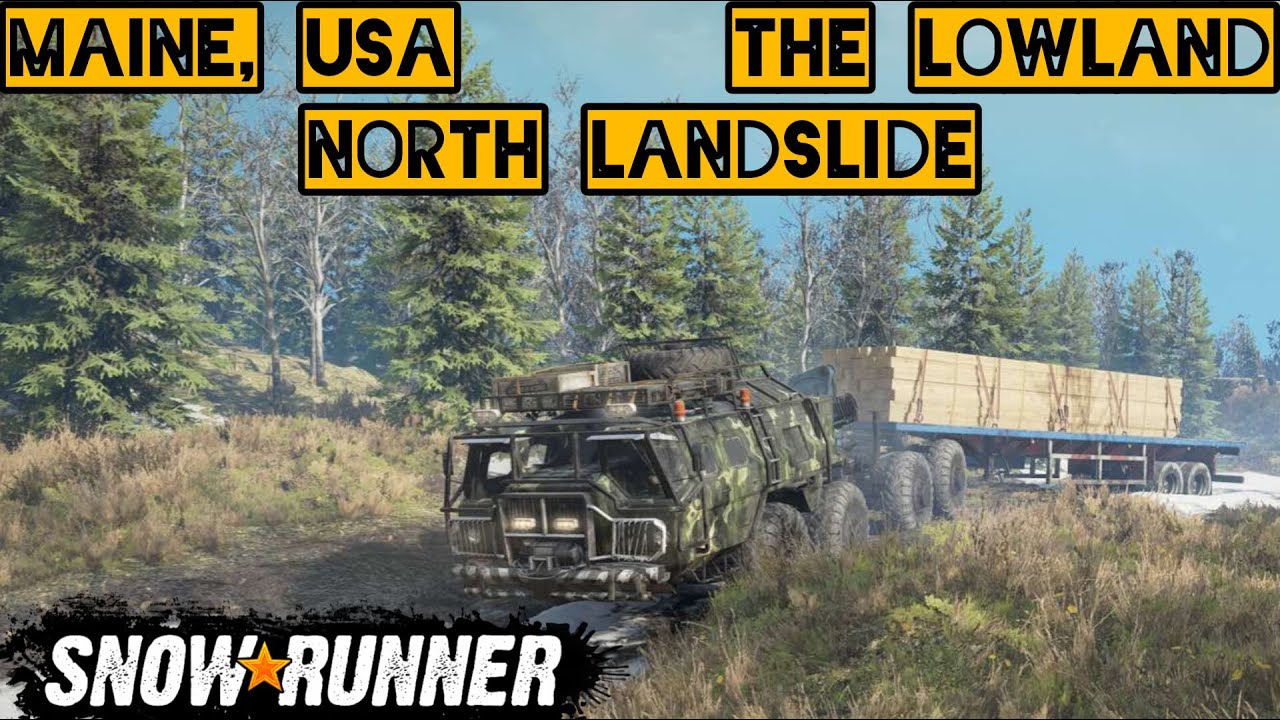 Snowrunner. USA. Maine. The Lowland. North Landslide - YouTube