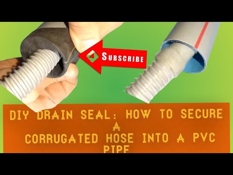 DIY Drain Seal: How to Secure a Corrugated Hose into a PVC Pipe