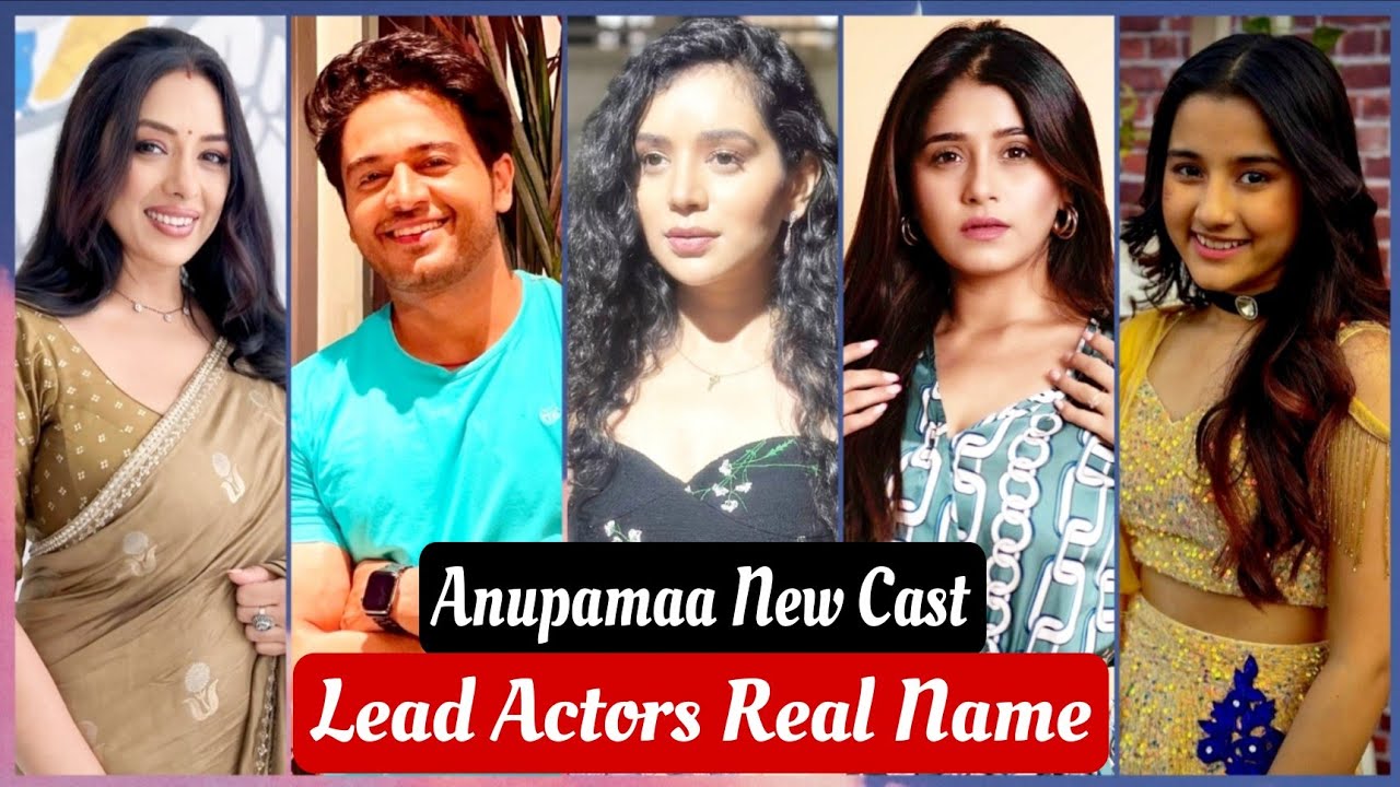 Anupamaa Serial New Cast | Real Name | New Choti Anu | New Pakhi | Star ...
