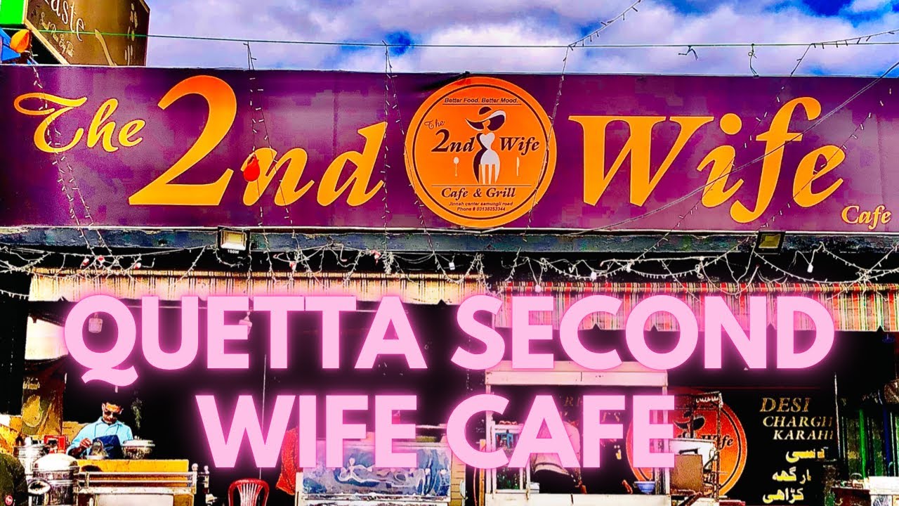 The 2nd Wife Cafe Restaurant Quetta || Dosri Biwi Walla Cafe 😀 | Quetta ...