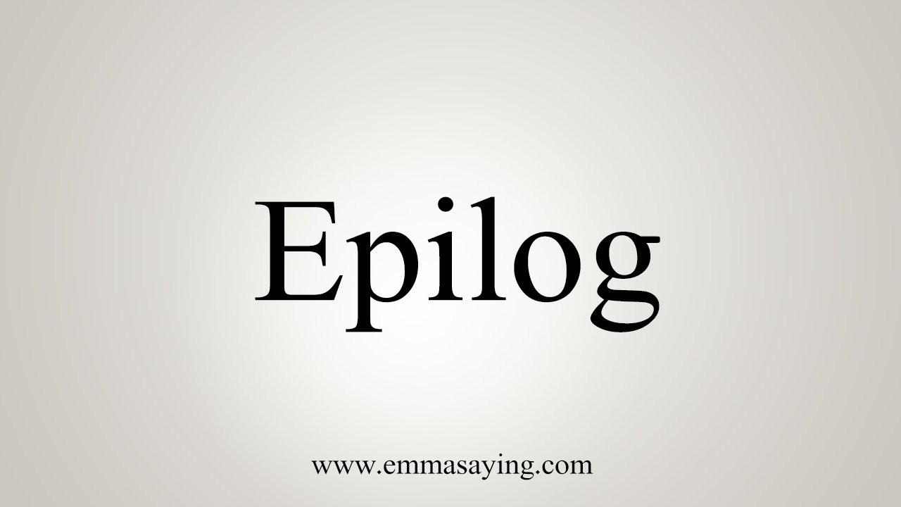 How To Say Epilog YouTube how-to-say-epilog-youtube