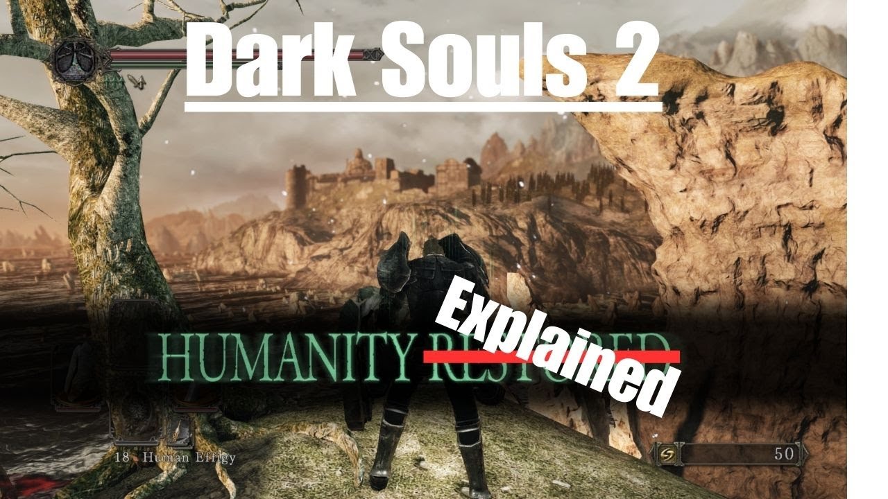 Dark Souls 2 Humanity Explained - What the Effigy is it?? - YouTube