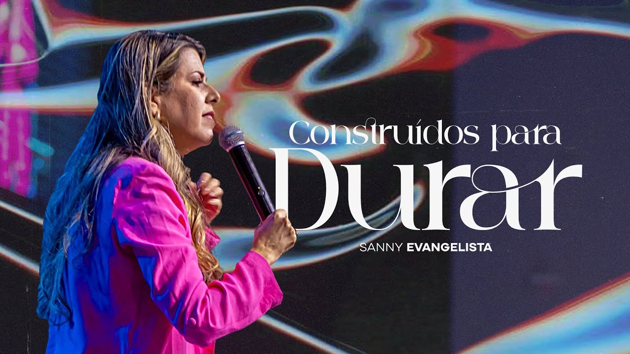 CONSTRUÍDOS PARA DURAR | SANNY EVANGELISTA | 20H30 | 06/03/25 | CULTO ...