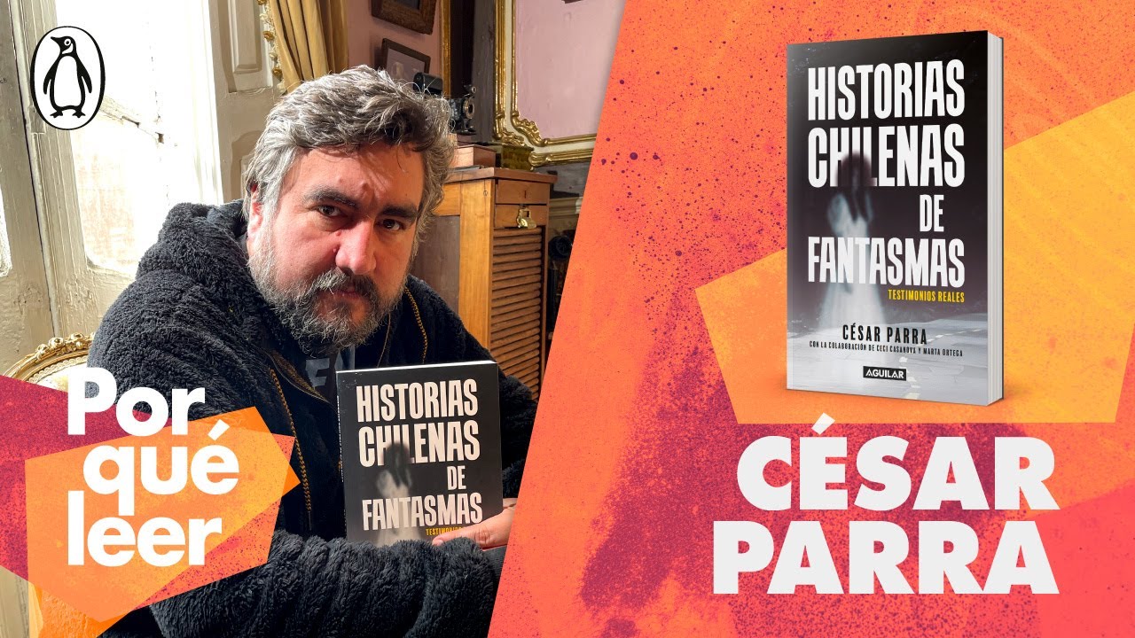Por qué leer "Historias chilenas de fantasmas" de César Parra - YouTube