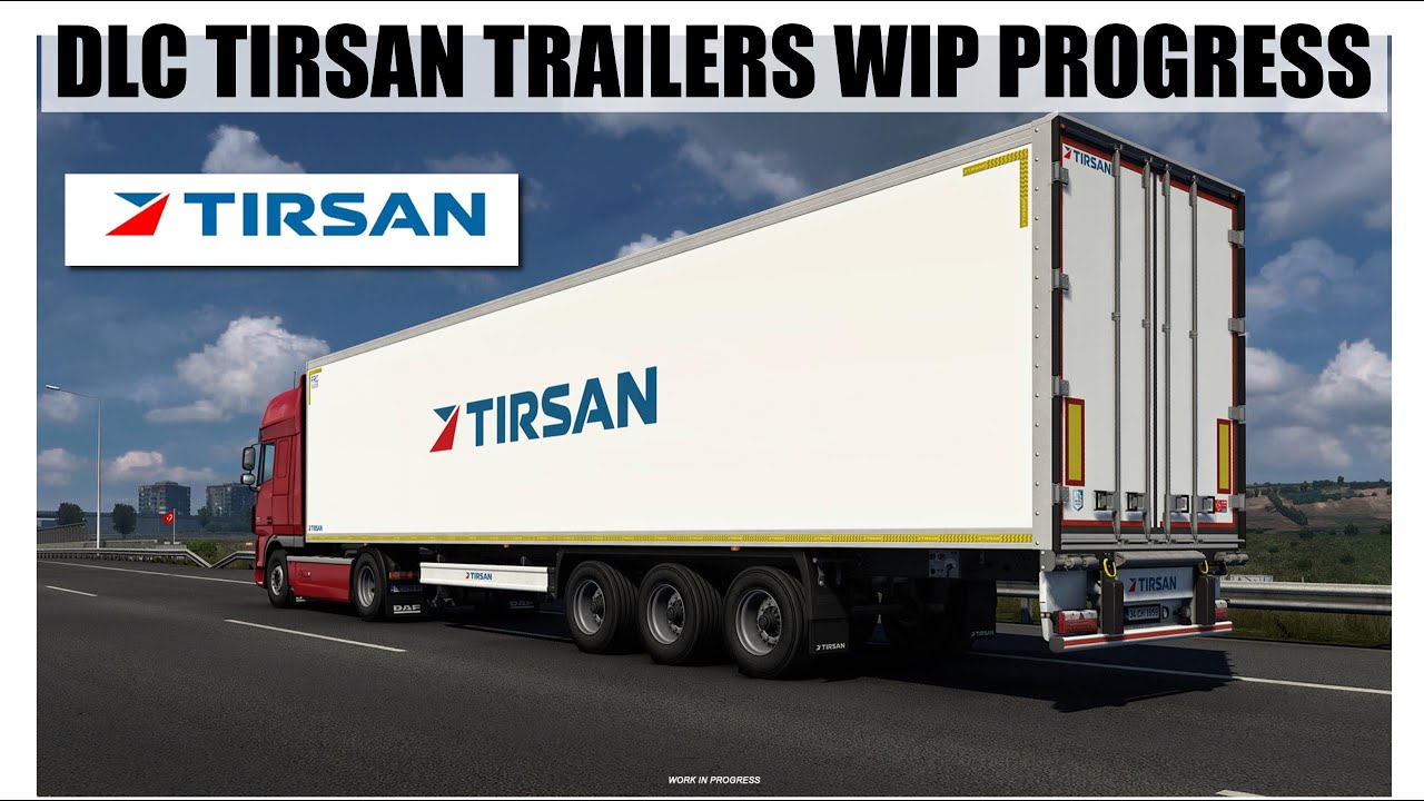 [ ETS 2 INFOS ] 🔹DLC TIRSAN TRAILERS | WORK IN PROGRESS UPDATE🔹 - YouTube