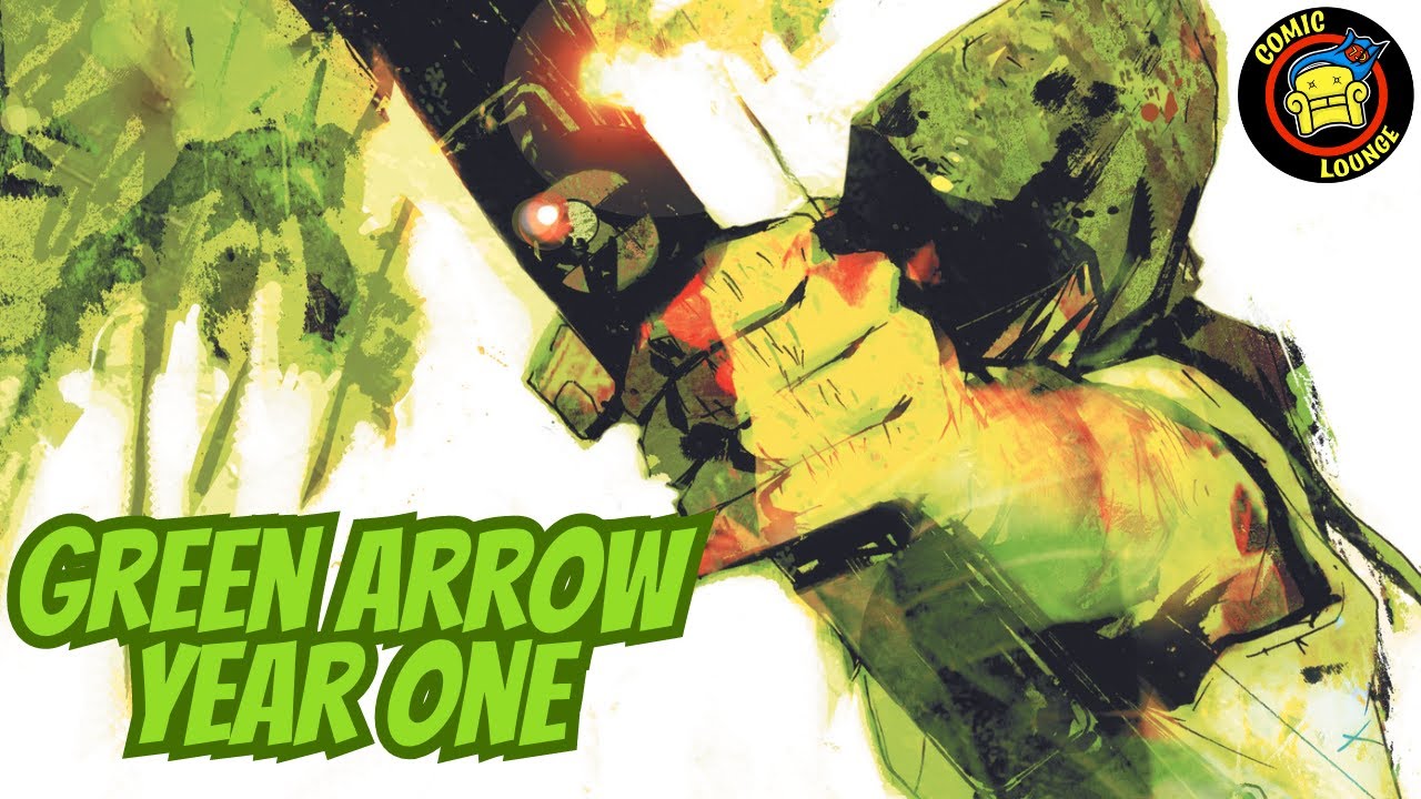GREEN ARROW: YEAR ONE | An Origin Retelling Worthy Of The Emerald ...