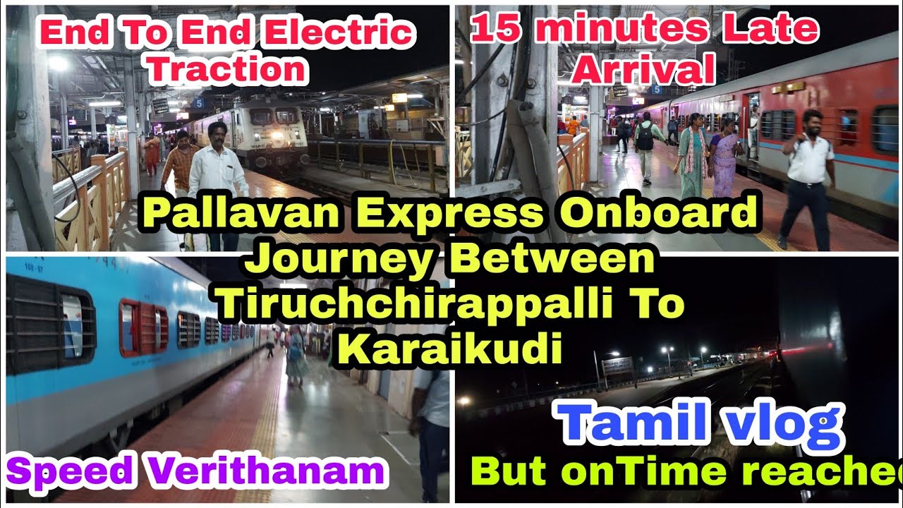 🚂🚂Pallavan Express Travel Vlog between Tiruchchirappalli To Karaikudi ...