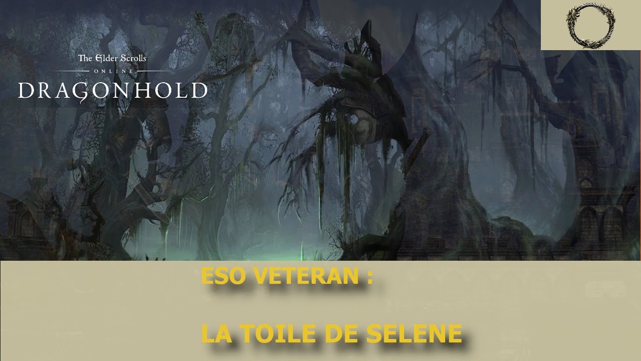 ESO VETERAN : TOILE DE SELENE - YouTube