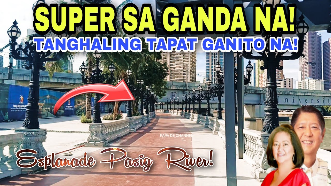 SUPER SA GANDA NA! TANGHALING TAPAT GANITO NA! ESPLANADE PASIG RIVER ...