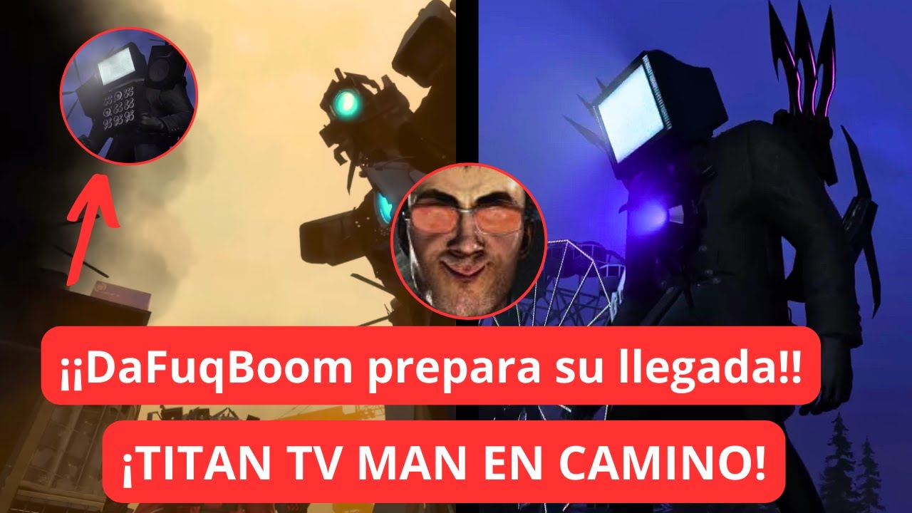 DAFUQBOOM NOS AVISA DEL REGRESO DEL TITAN TV MAN??😱😱 EL PLAN QUE DARA ...