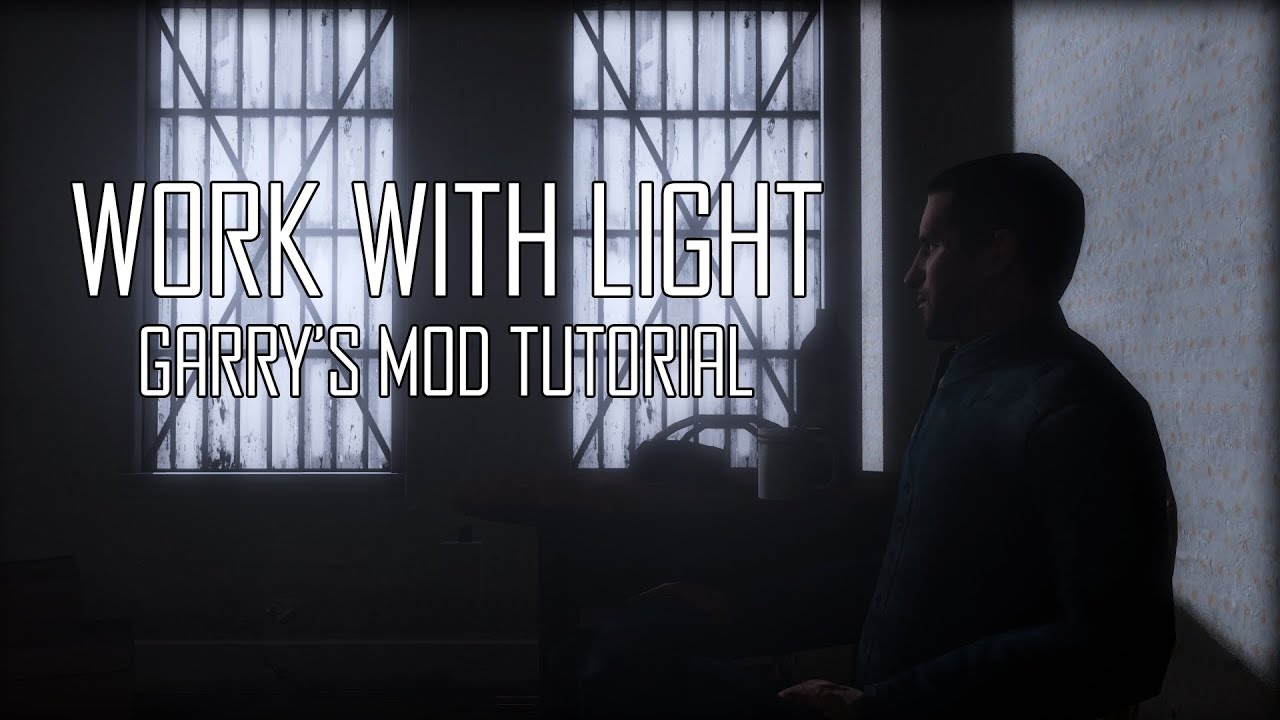 How We Work With Light | Garry's Mod Tutorial - YouTube