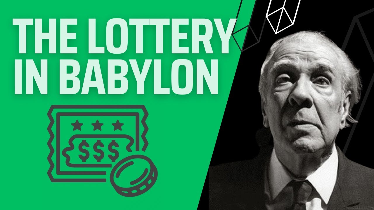 The Lottery in Babylon by Jorge Luis Borges - Short Story Summary ...