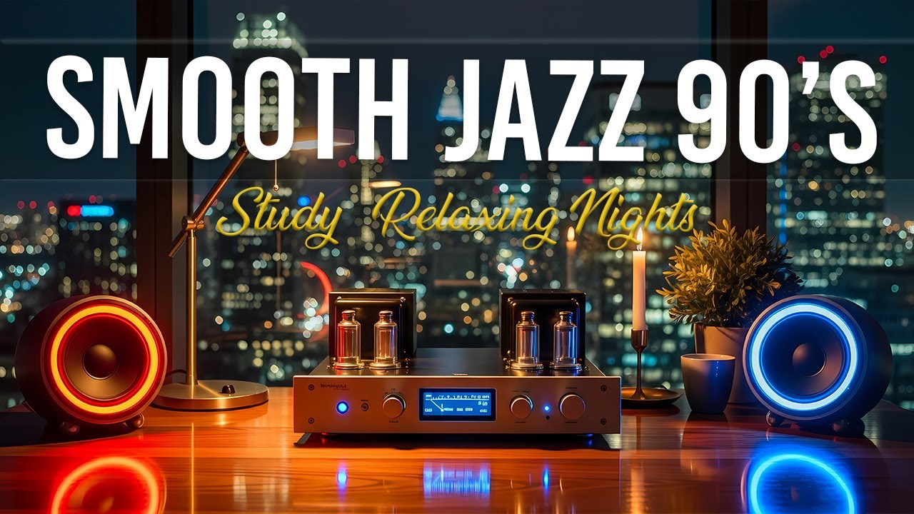 Smooth Jazz 90s Classics 🎷 | Timeless Vintage study Relaxing night ...