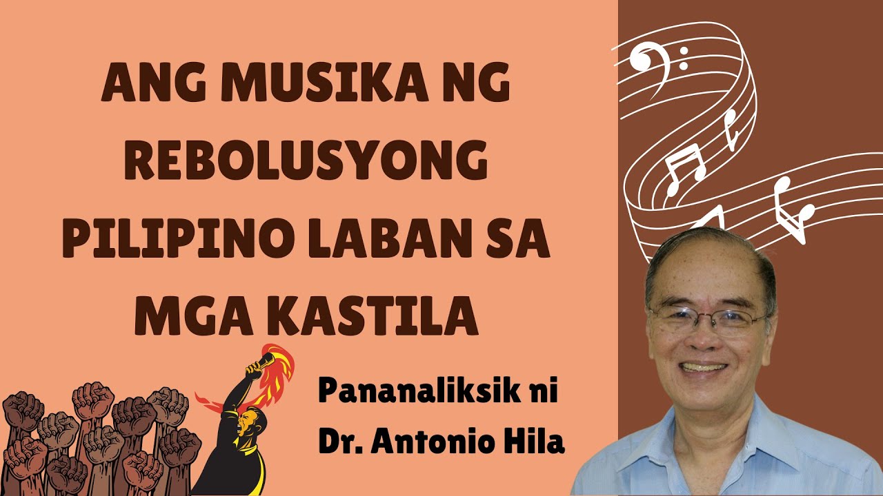 ANG MUSIKA NG REBOLUSYONG PILIPINO LABAN SA MGA KASTILA - YouTube