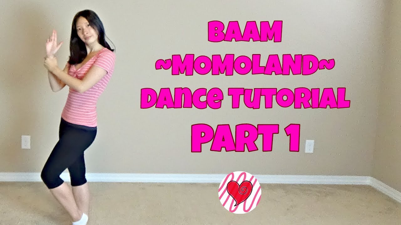 BAAM (MOMOLAND) Mirrored Dance Tutorial Part 1 - YouTube