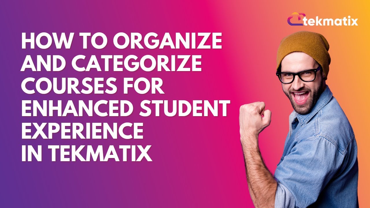 How to Organize and Categorize Courses for Enhanced Student Experience ...