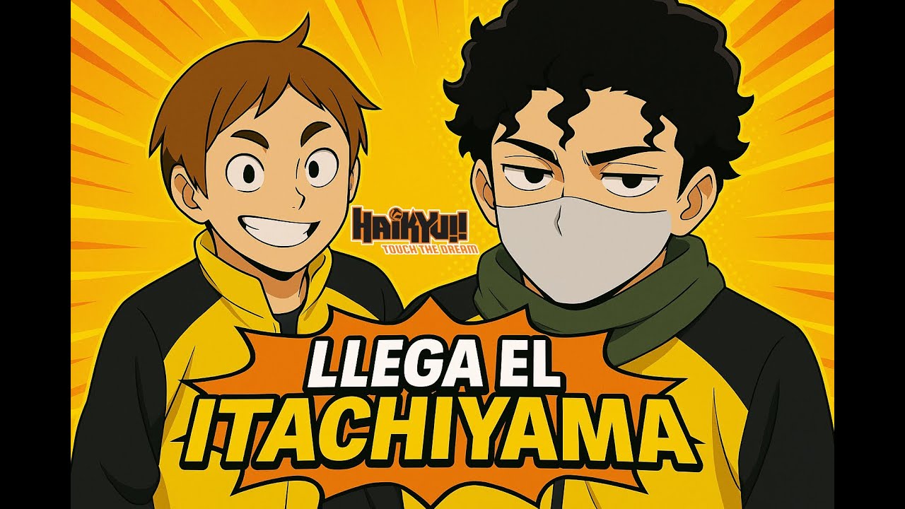 🏐 HAIKYU! TOUCH THE DREAM "LLEGA EL ITACHIYAMA Y NUEVOS EVENTOS!!" 🏐 ...