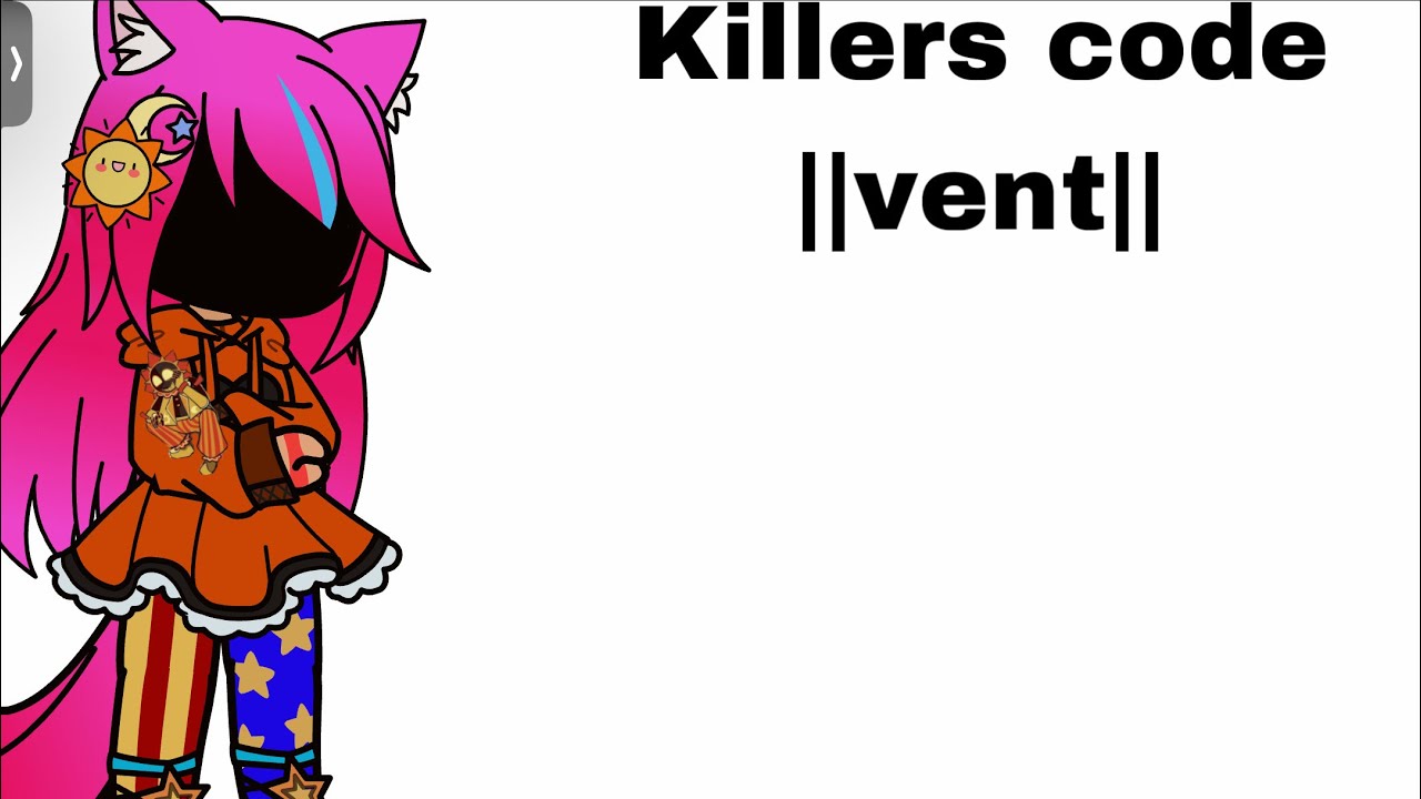 Killers code ||vent|| - YouTube
