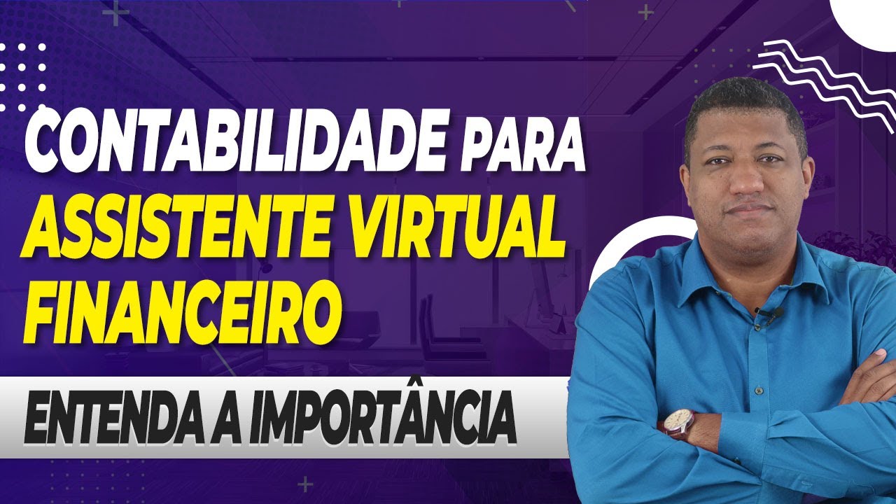 CONTABILIDADE PARA ASSISTENTE FINANCEIRO VIRTUAL | ESPECIALIZADA EM ...