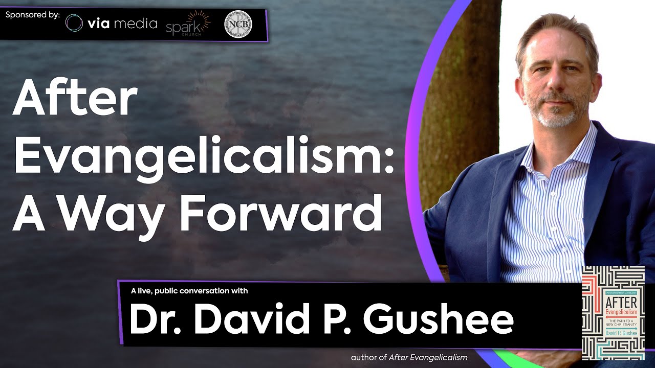 After Evangelicalism: A Way Forward w/David Gushee - YouTube