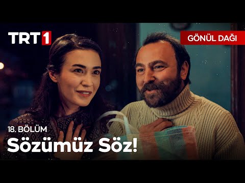 Sen yanımda, kasaba da arkamda olduktan sonra... - Gönül Dağı 18. Bölüm