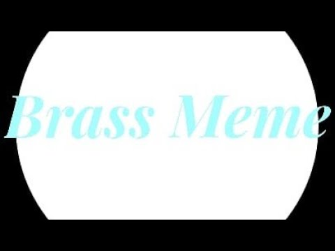 Brass Meme//Background//Free To Use - YouTube