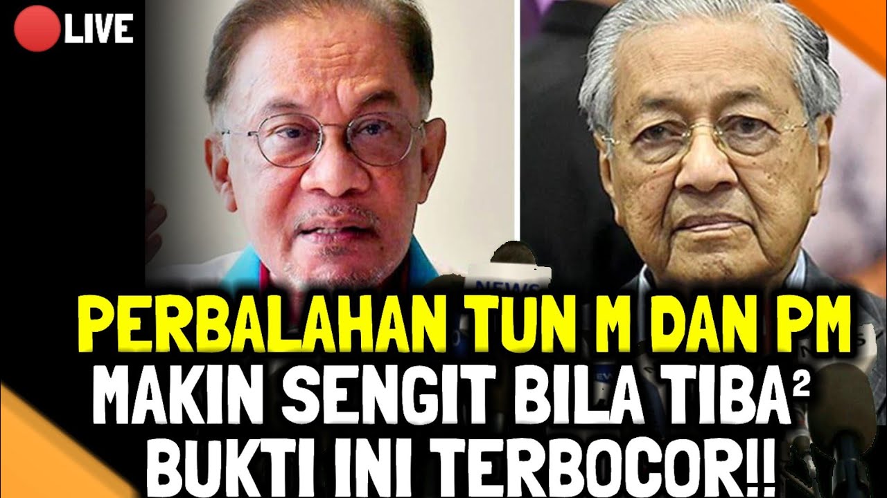 PERBALAHAN TUN M DAN PM MAKIN SENGIT BILA TIBA² BUKTI INI TERBOCOR ...