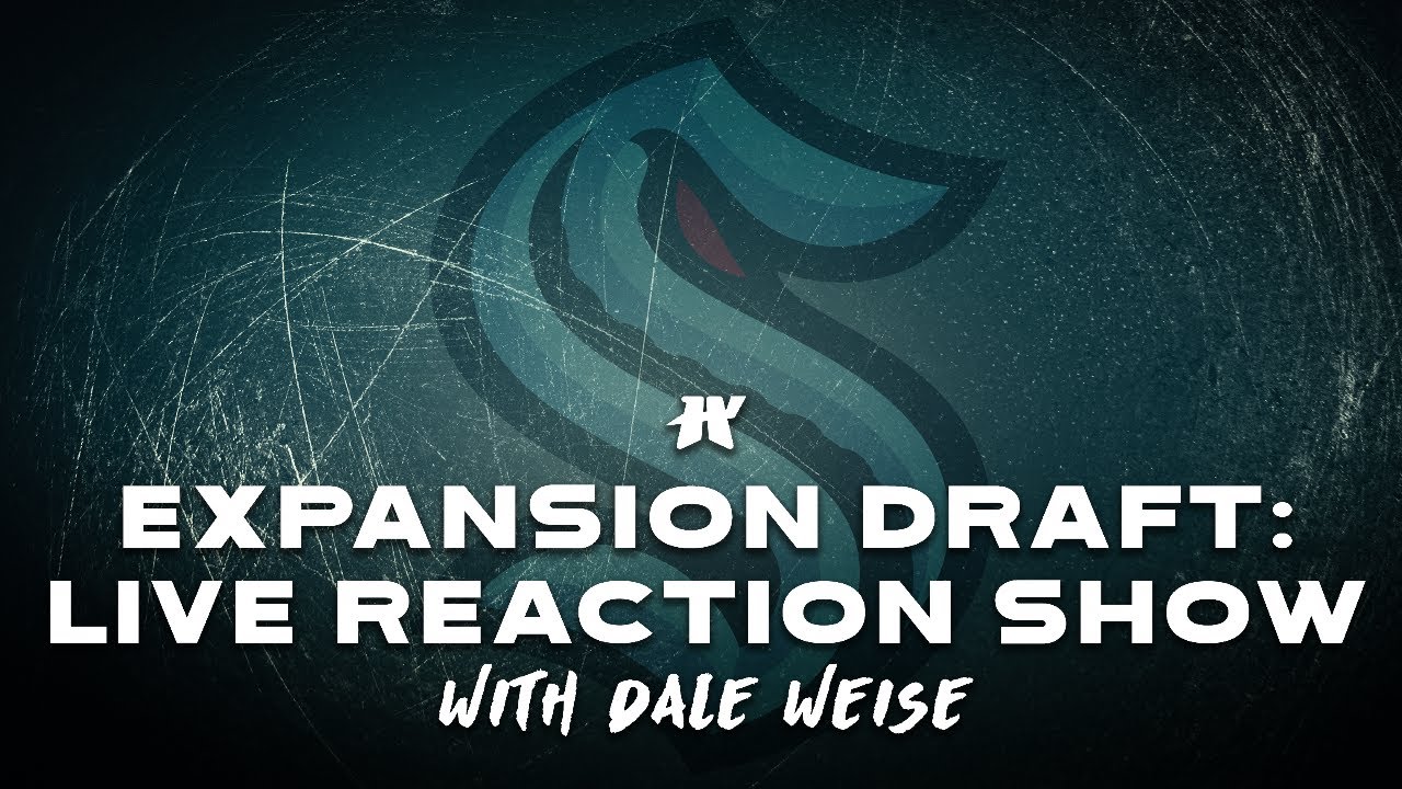 Expansion Draft | LIVE Reaction Show With Dale Weise - YouTube