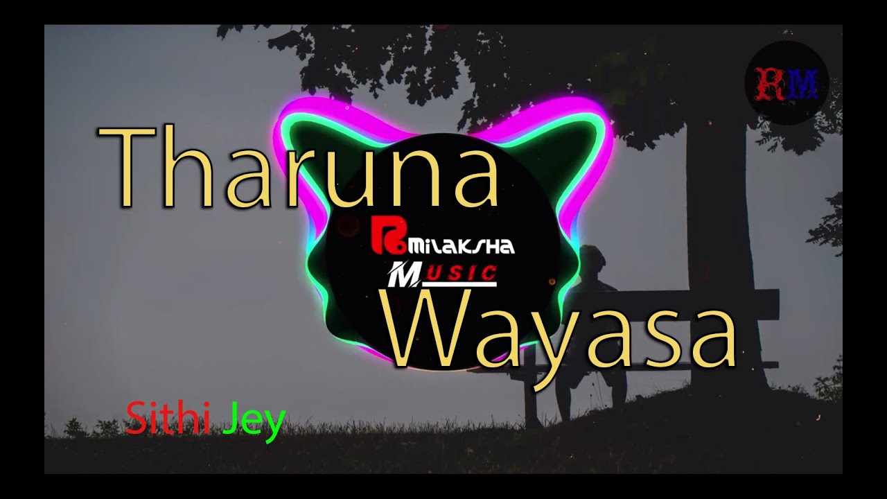 Tharuna Wayasa Rap - තරුණ වයස | Sithi j New Rap Tharuna Wayase Giyothin ...