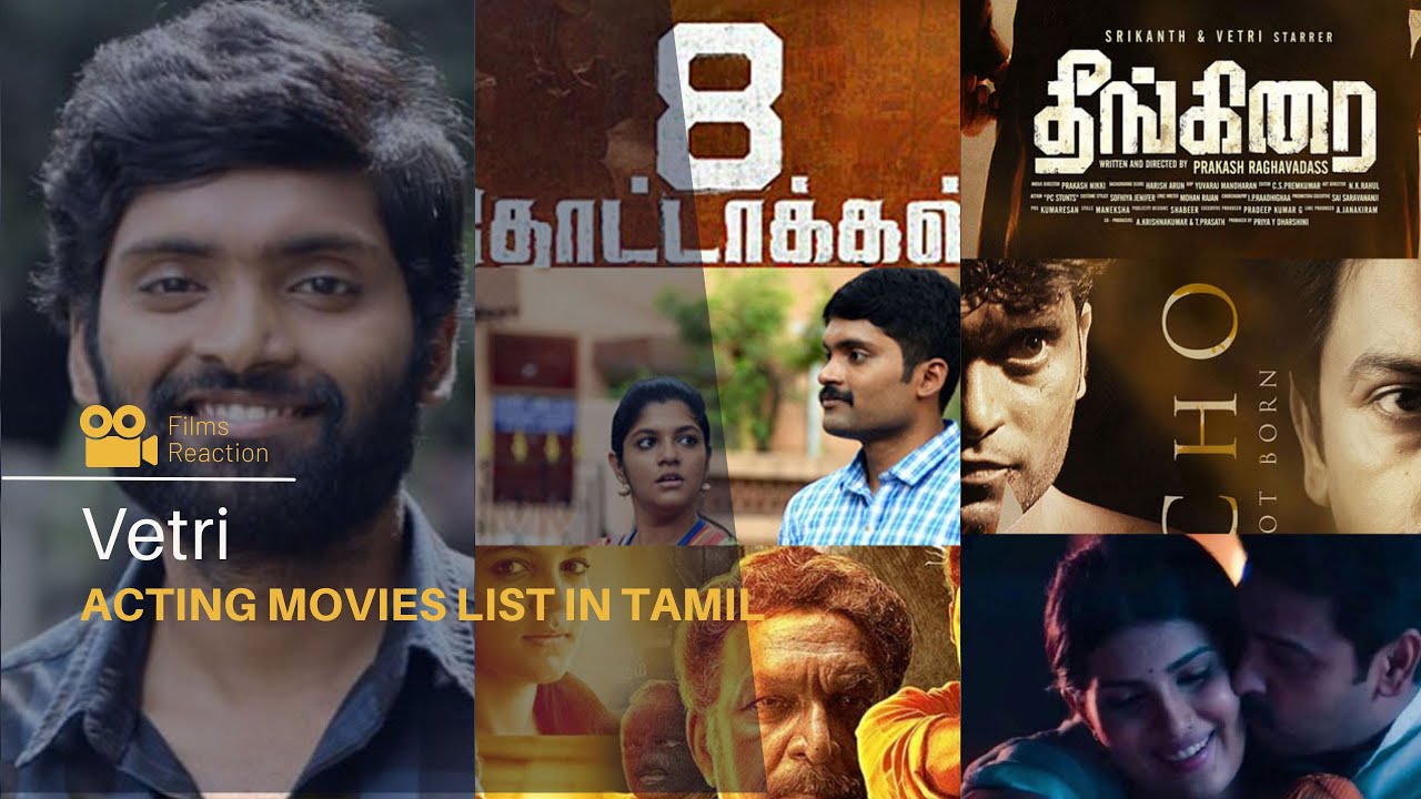 Actor Vetri Movies List in Tamil | Movie Budget and Collection | Films ...