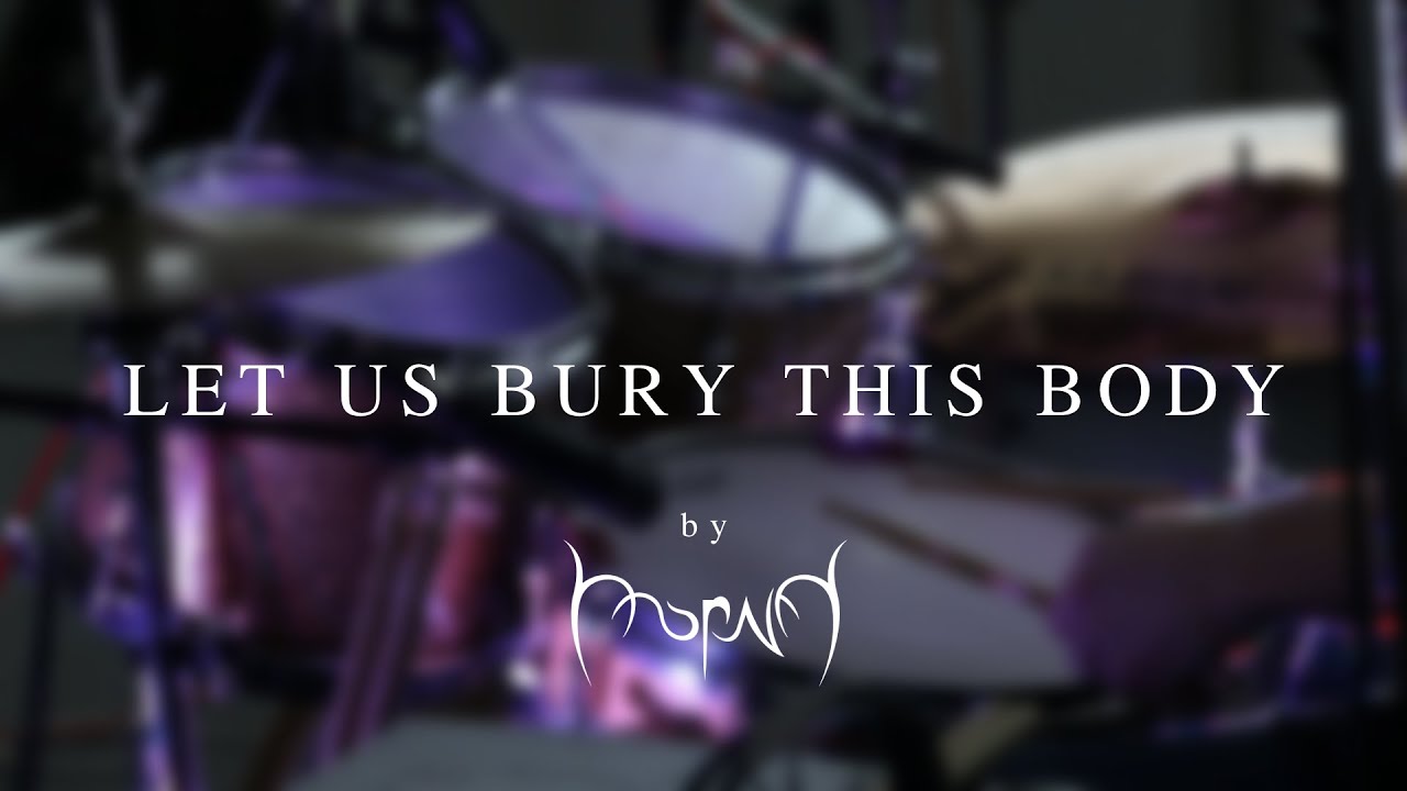 MORNA - Let Us Bury This Body - YouTube