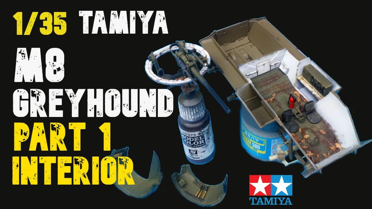 1/35 TAMIYA M8 GREYHOUND BUILD Part 1: Interior - YouTube