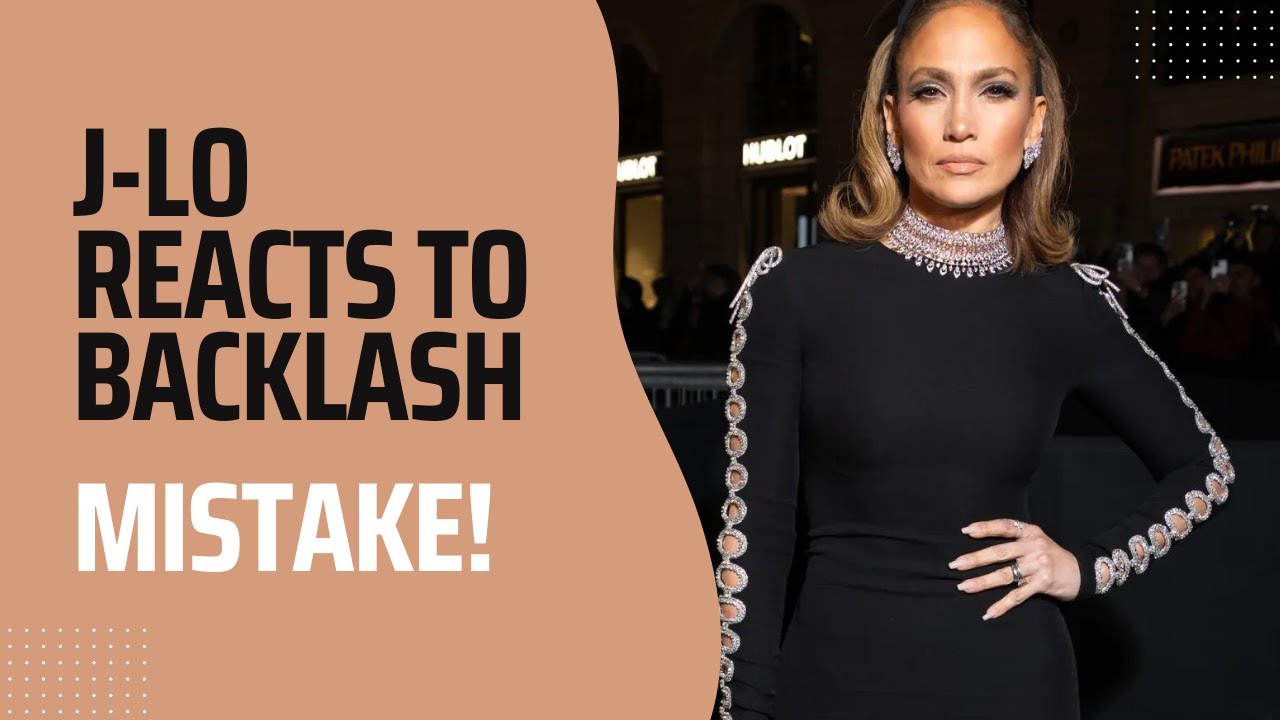 J Lo Reacts To Backlash And Makes A Huge Mistake - YouTube