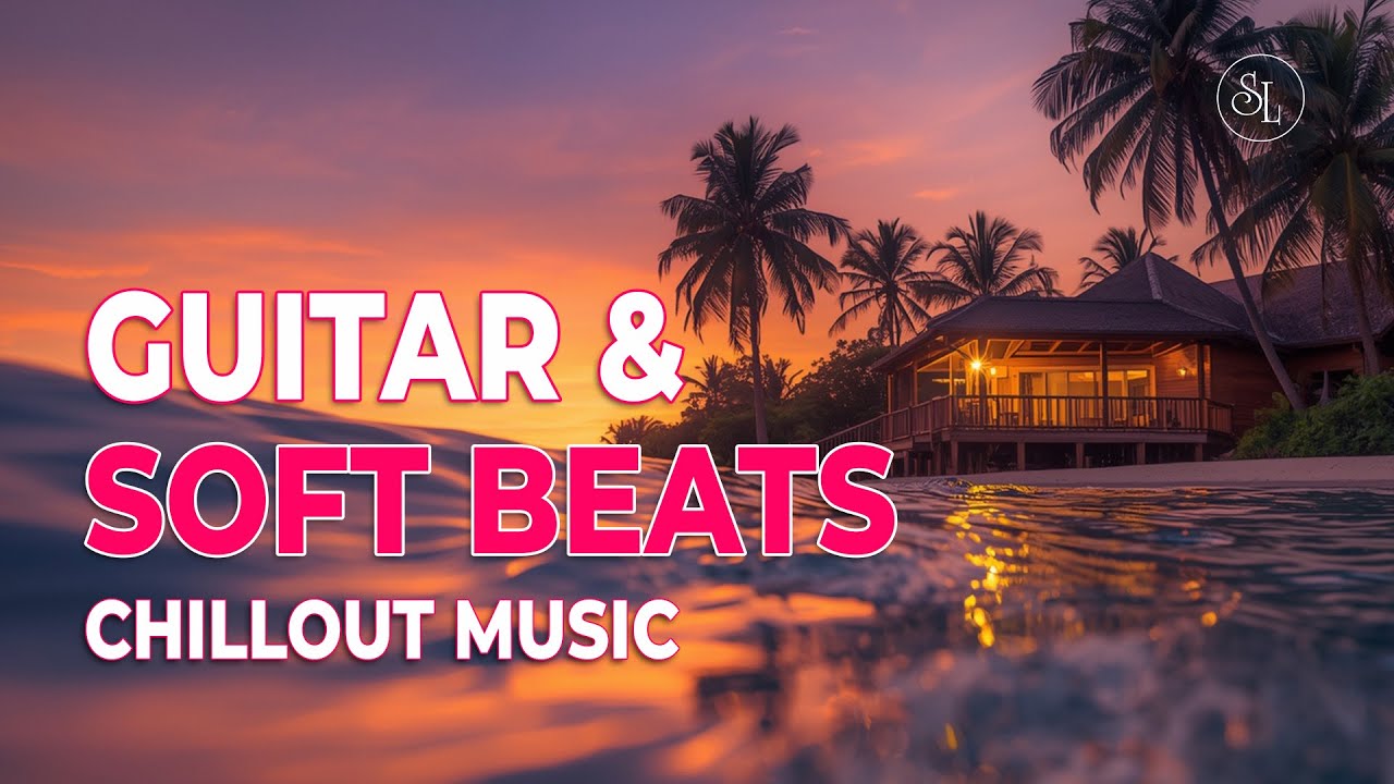 Chill Music – Guitar & Soft Beats #32 | Relax & Recharge - YouTube