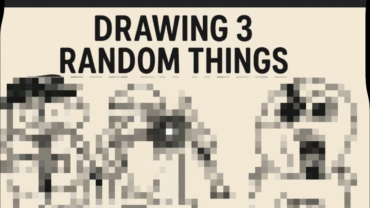 Drawing 3 completely random things - YouTube