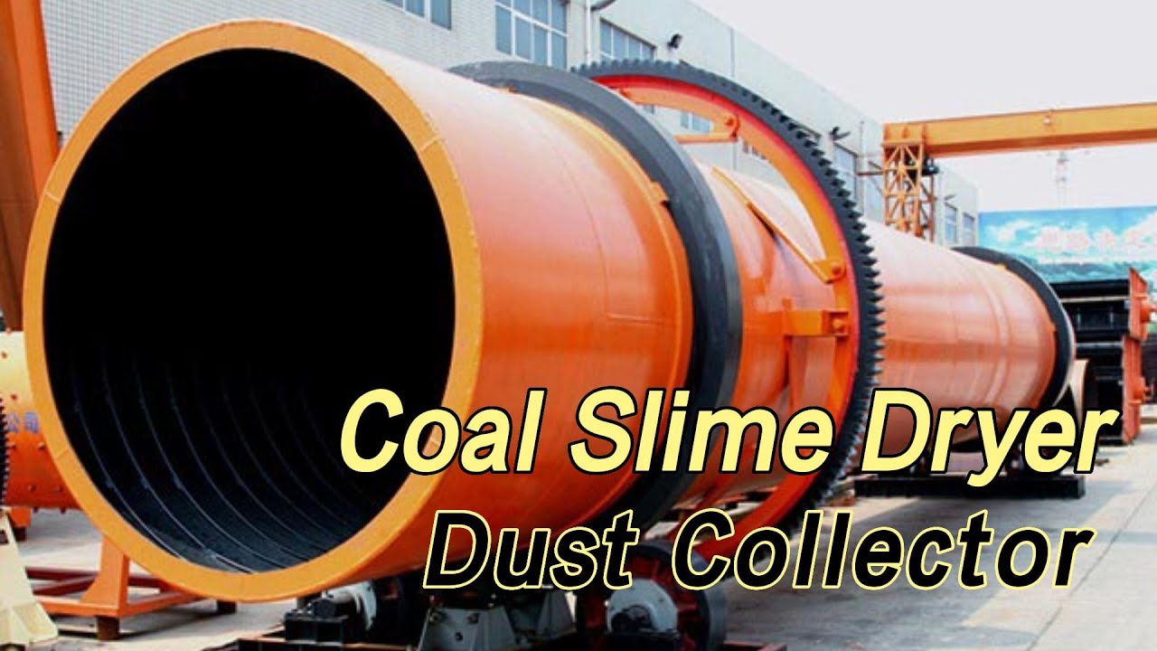 The coal slime dryer is always running together with the dust collector ...