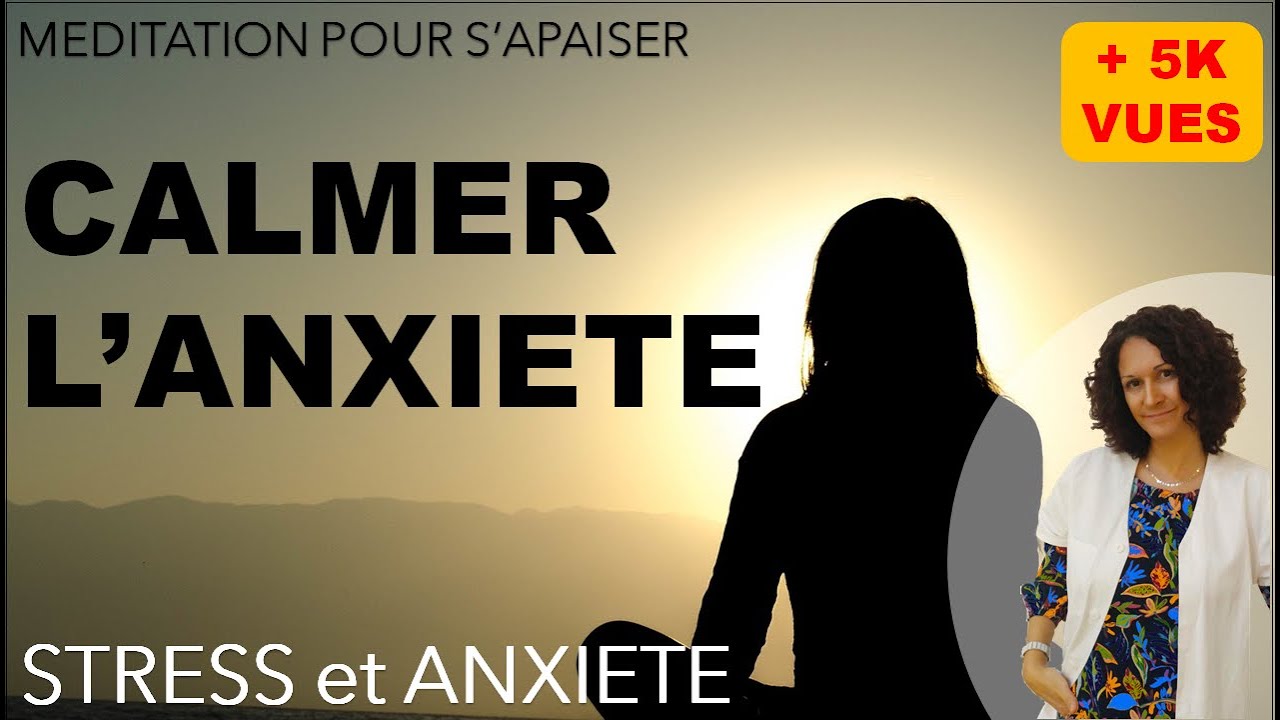 Méditation Guidée 10 Min Par Jour Contre Anxiete Youtube