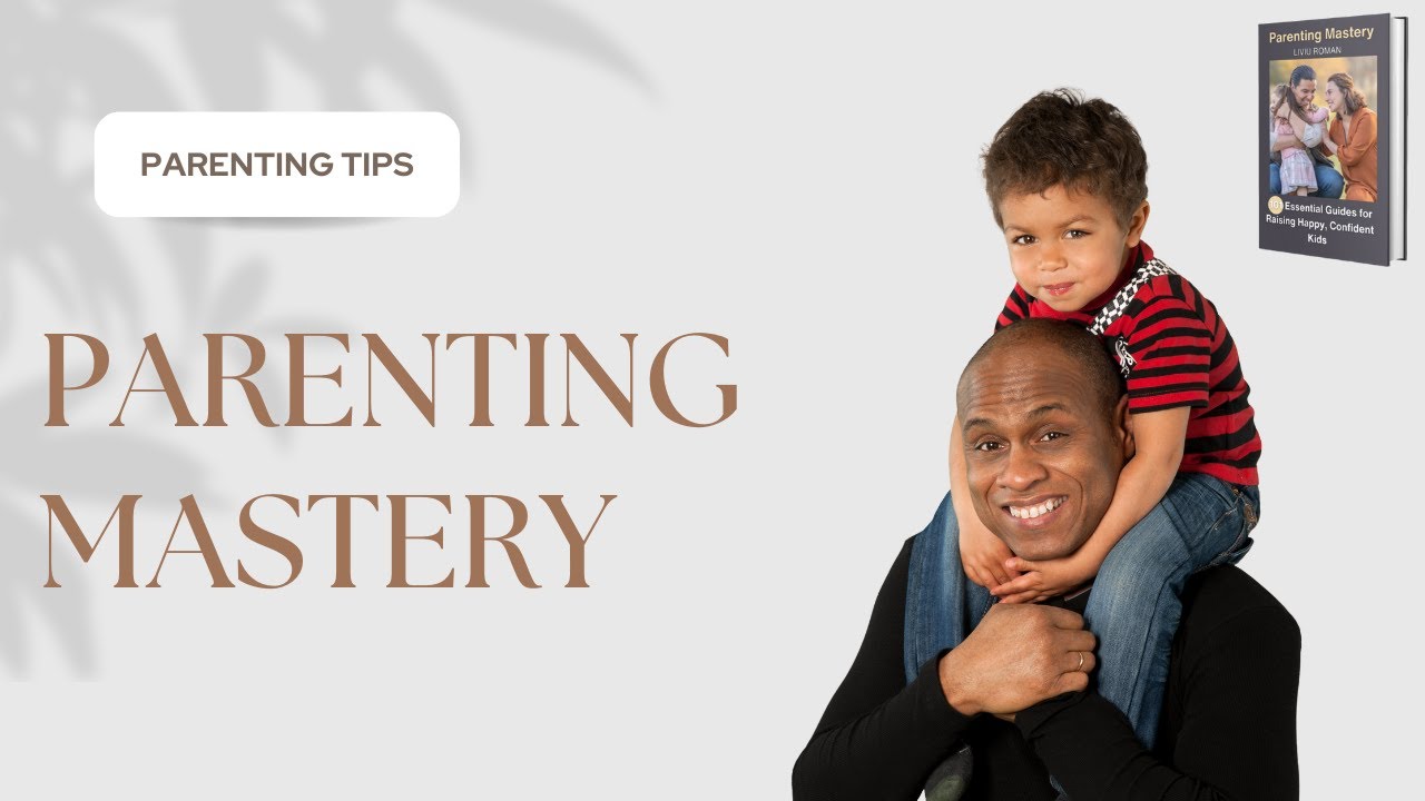 Unlocking Parenting Mastery: A Roadmap to Raising Happy, Confident Kids! - YouTube