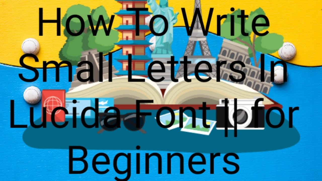 How to write small letters in lucida font letters a-z ||For beginners ...