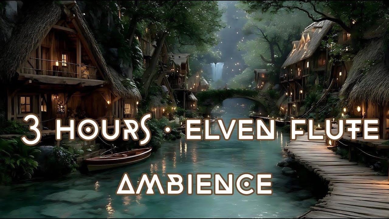 3 Hours of Fantasy Forest Flute Music | Elven Ambience for Sleep, Study ...