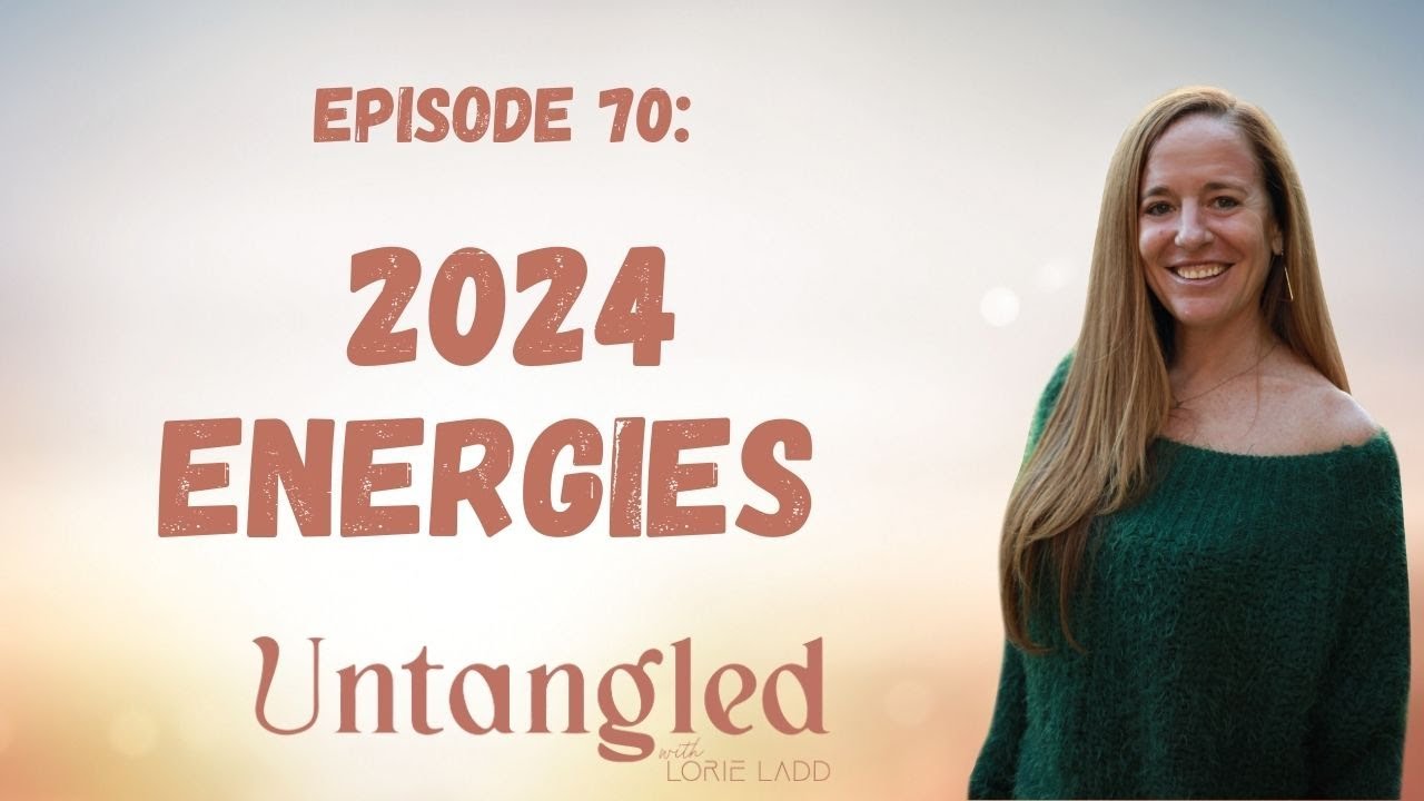 UNTANGLED Episode 70: 2024 Energies & The Ant Analogy - YouTube