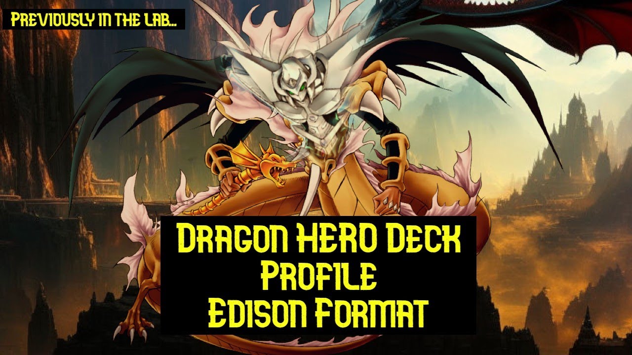 Dragon HERO Deck Profile!? | Edison Format - YouTube