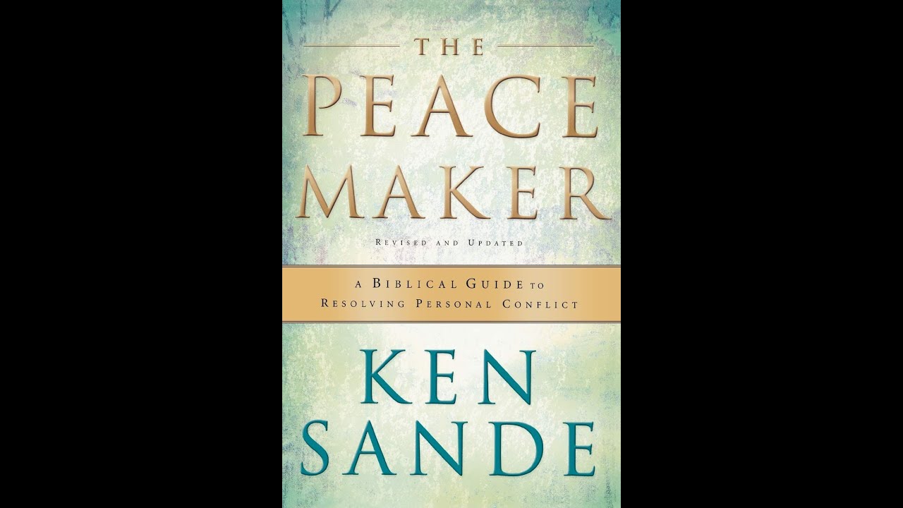 THE PEACEMAKER by Ken Sande - I needed that! - YouTube
