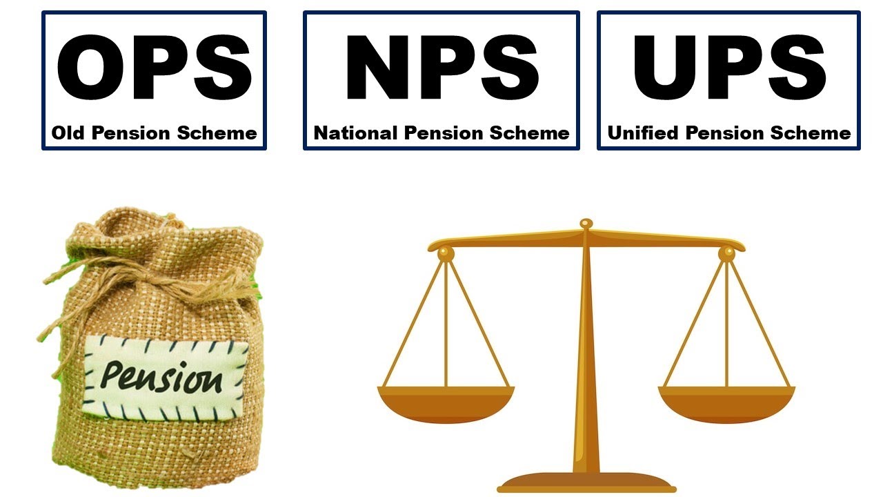 UPS v/s NPS v/s OPS, Unified Pension Scheme, National Pension Scheme ...