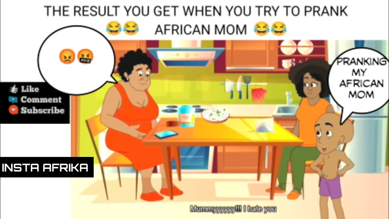 when you try to prank your African mom vs How it's supposed to be ...