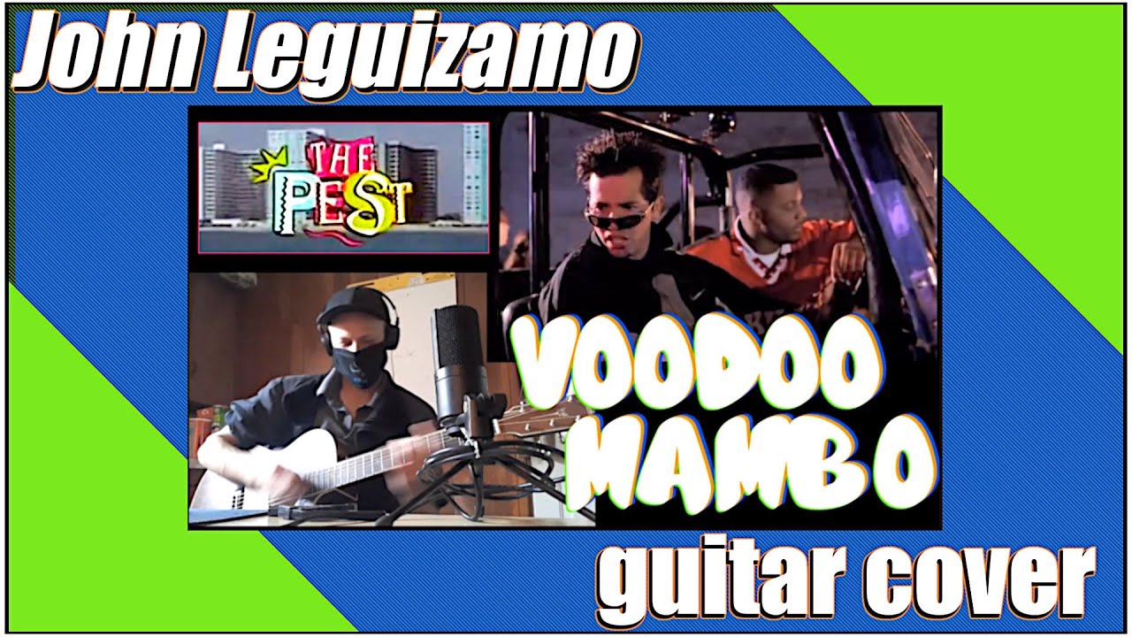 John Leguizamo voodoo mambo Guitar Cover - YouTube