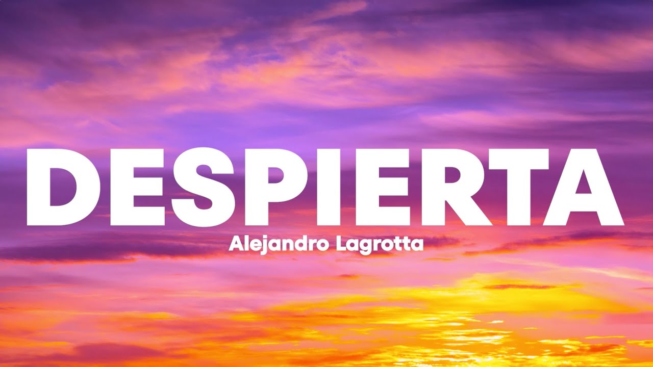 Despierta - Alejandro Lagrotta (Video Lyric Oficial) - YouTube