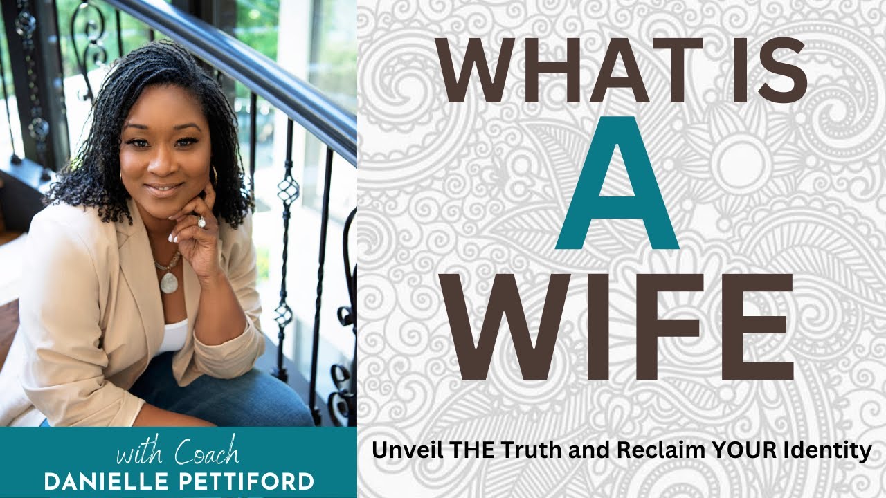 What Is A Wife Unveil The Truth And Reclaim Your Identity Youtube