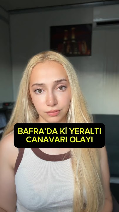 Bafra Yeraltı Canavarı Olayı Part 1 Youtube