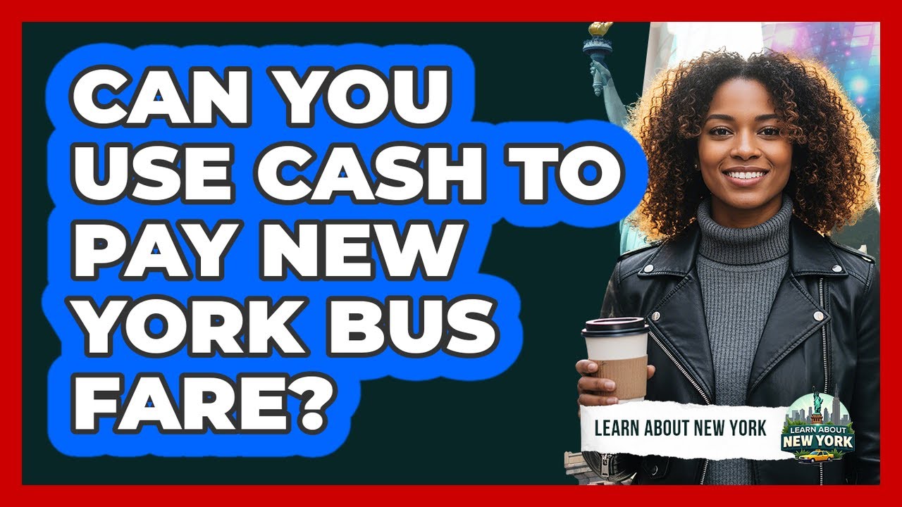 Can You Use Cash To Pay New York Bus Fare? - YouTube